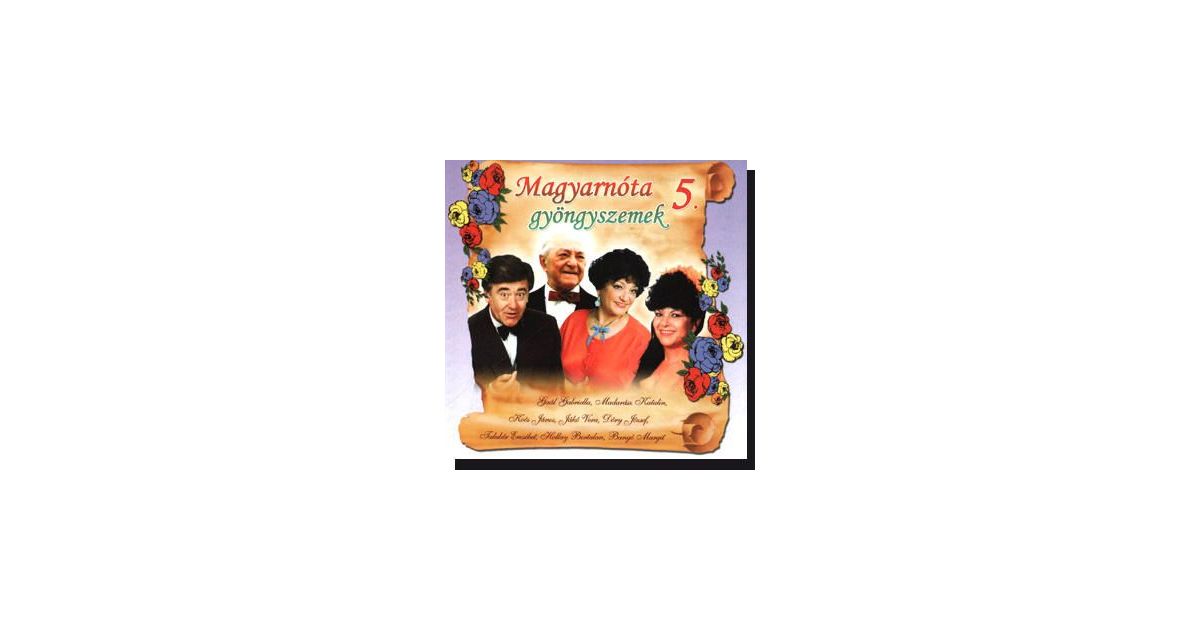Magyarnóta gyöngyszemek 5. CD - Dalnok Kiadó Zene- és DVD Áruház ...